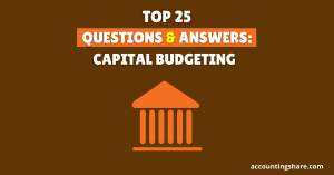 Top 30 Questions and Answers- Budgeting [With PDF] - Accounting Share