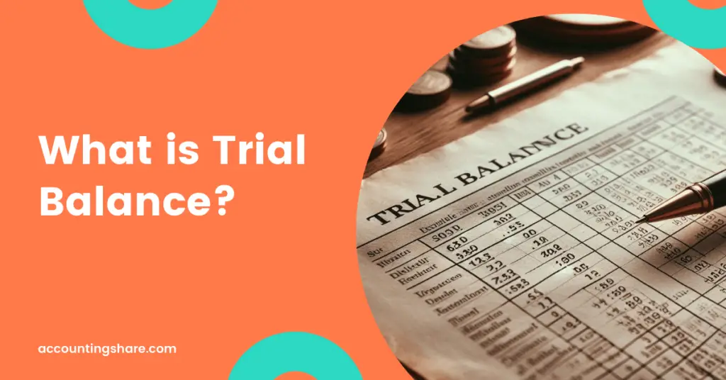 10 Key Benefits of a Trial Balance [With PDF] - Accounting Share